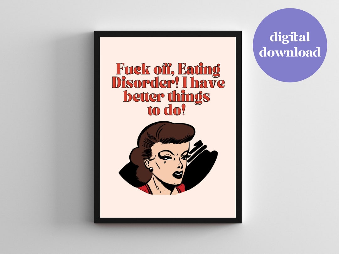 Funny Eating Disorders Recovery Poster Anorexia Bulimia Recovery Wall ...