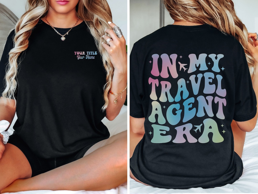 Custom Travel Agent T-shirt, in My Travel Agent Era, Travel Agency Tee ...
