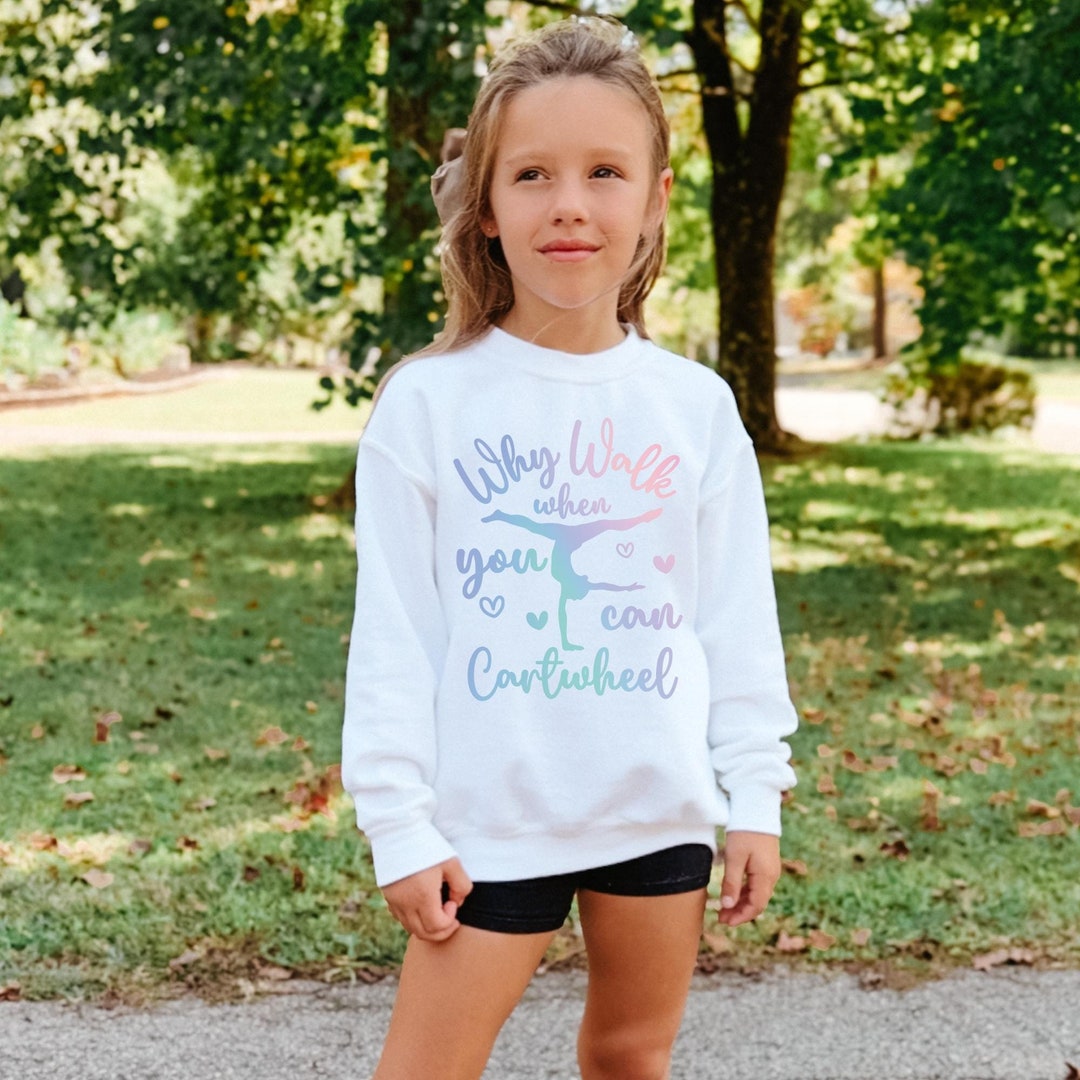 Why Walk When You Can Cartwheel Gymnastics Sweatshirt, Funny Gymnastics ...