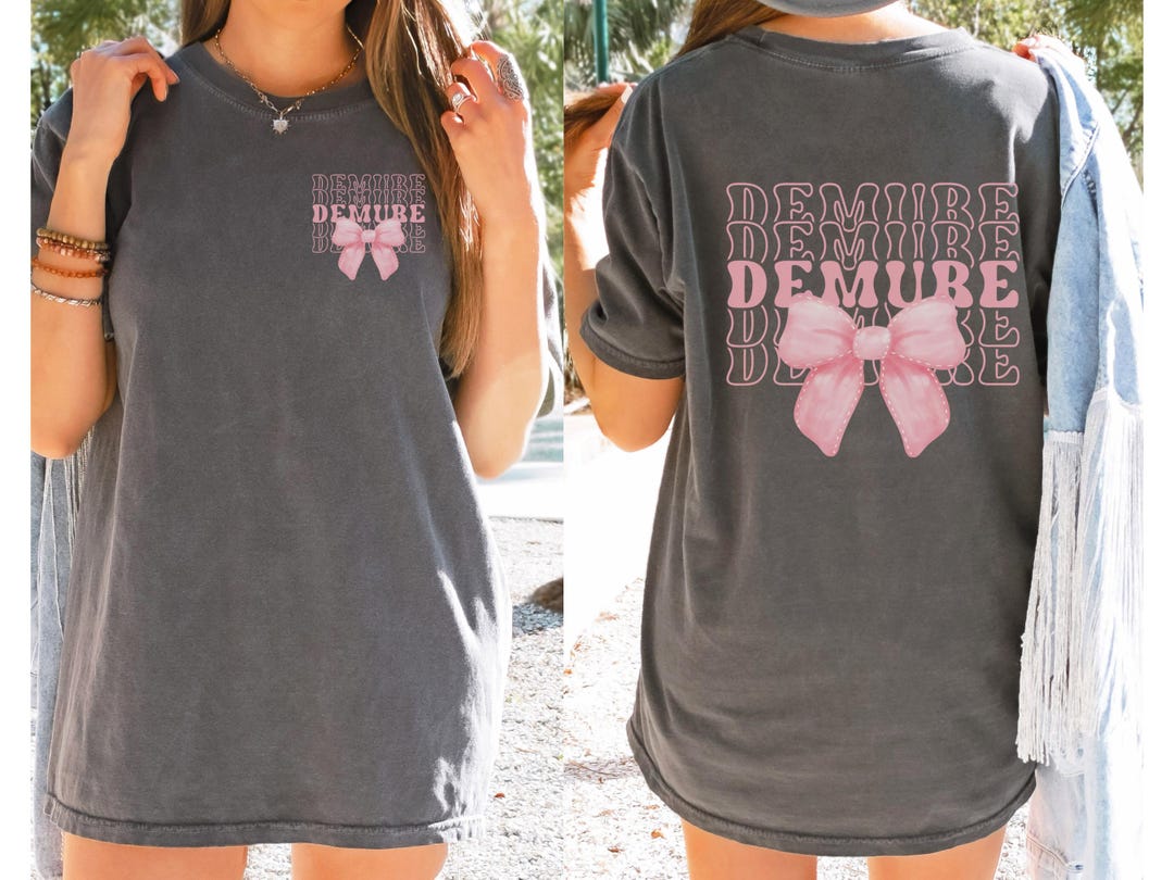 Demure Shirt, Coquette Bow Trendy Demure Girl T-shirt, Fall Viral ...