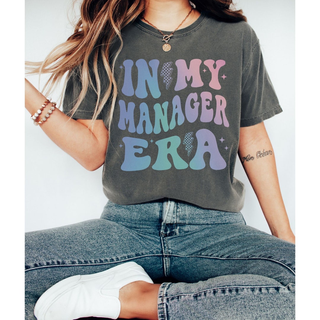 Manager Shirt, in My Manager Era, Funny Manager T-shirt, Comfort Colors ...