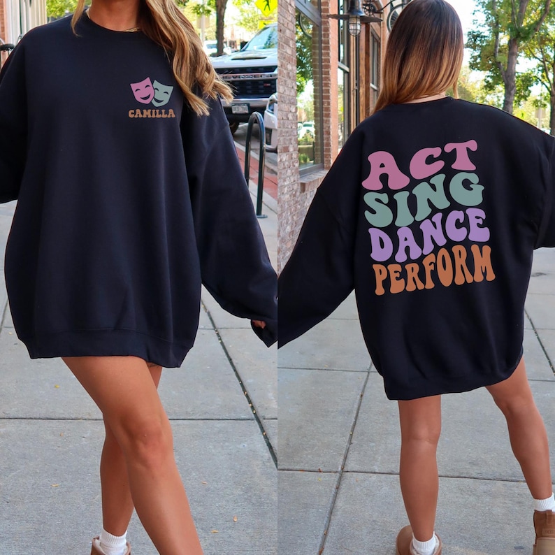 Personalized Name Theater Sweatshirt, Custom Act Sing Dance Perform ...