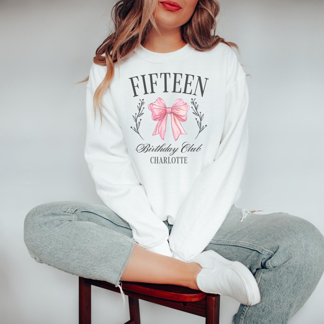 Personalized Coquette Bow 15th Birthday Sweatshirt, Social Club Girls ...