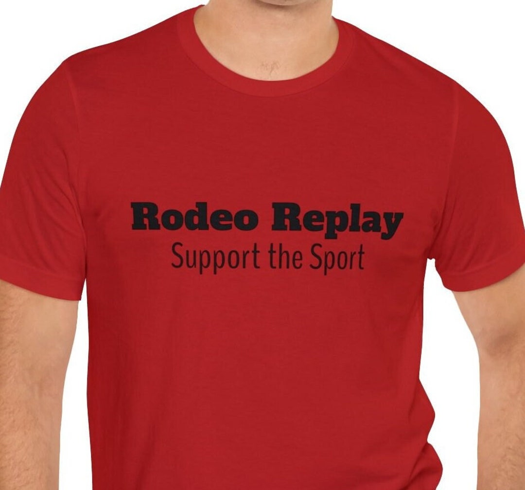 Rodeo Replay Tshirt Rodeo Shirt Instant Replay Shirt Professional ...