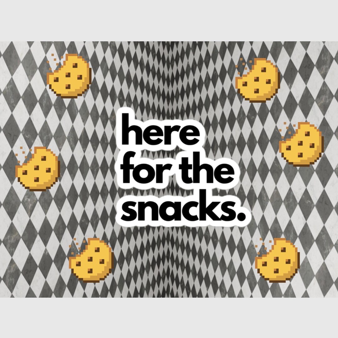 Here for the Snacks Sticker, Funny Stylish, Food Sticker, Funny Sticker ...