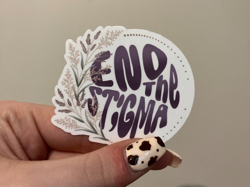 Suicide Awareness Sticker | End the Stigma | Mental Health Sticker - Etsy