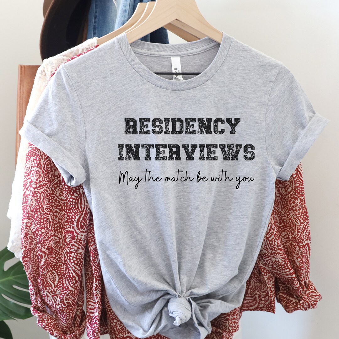 Residency Interviews Gift, Medical School Gift, Match Day T-shirt - Etsy