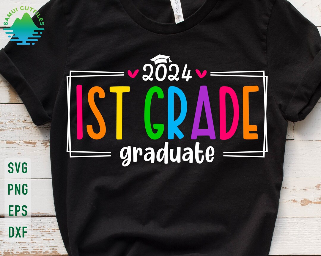 1st Grade Graduate 2024 Svg, Last Day of School Svg, First Grade Svg ...