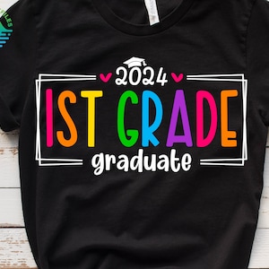 1st Grade Graduate 2024 Svg, Last Day of School Svg, First Grade Svg ...