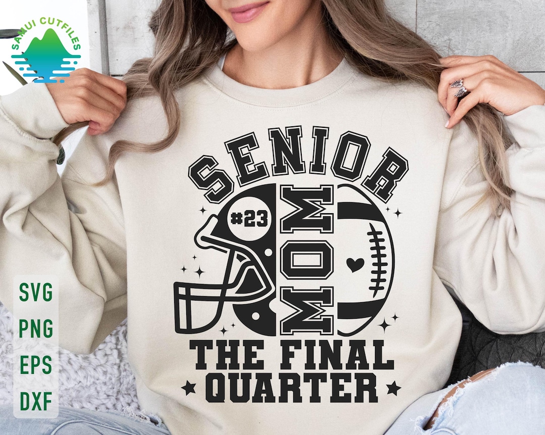 Senior Football Mom 2026 Svg, the Final Quarter, Football Mom Svg ...