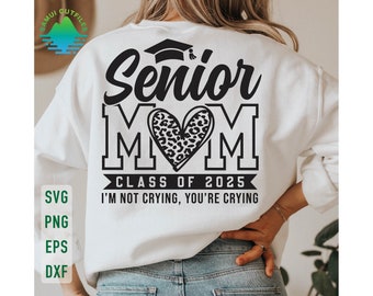Senior Mom 2025 Png, I'm Not Crying You're Crying Png, Senior 2025 Svg ...