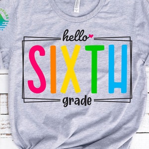 Hello Sixth Grade Svg, Sixth Grade Svg, 6th Grade Svg, 1st Day of ...