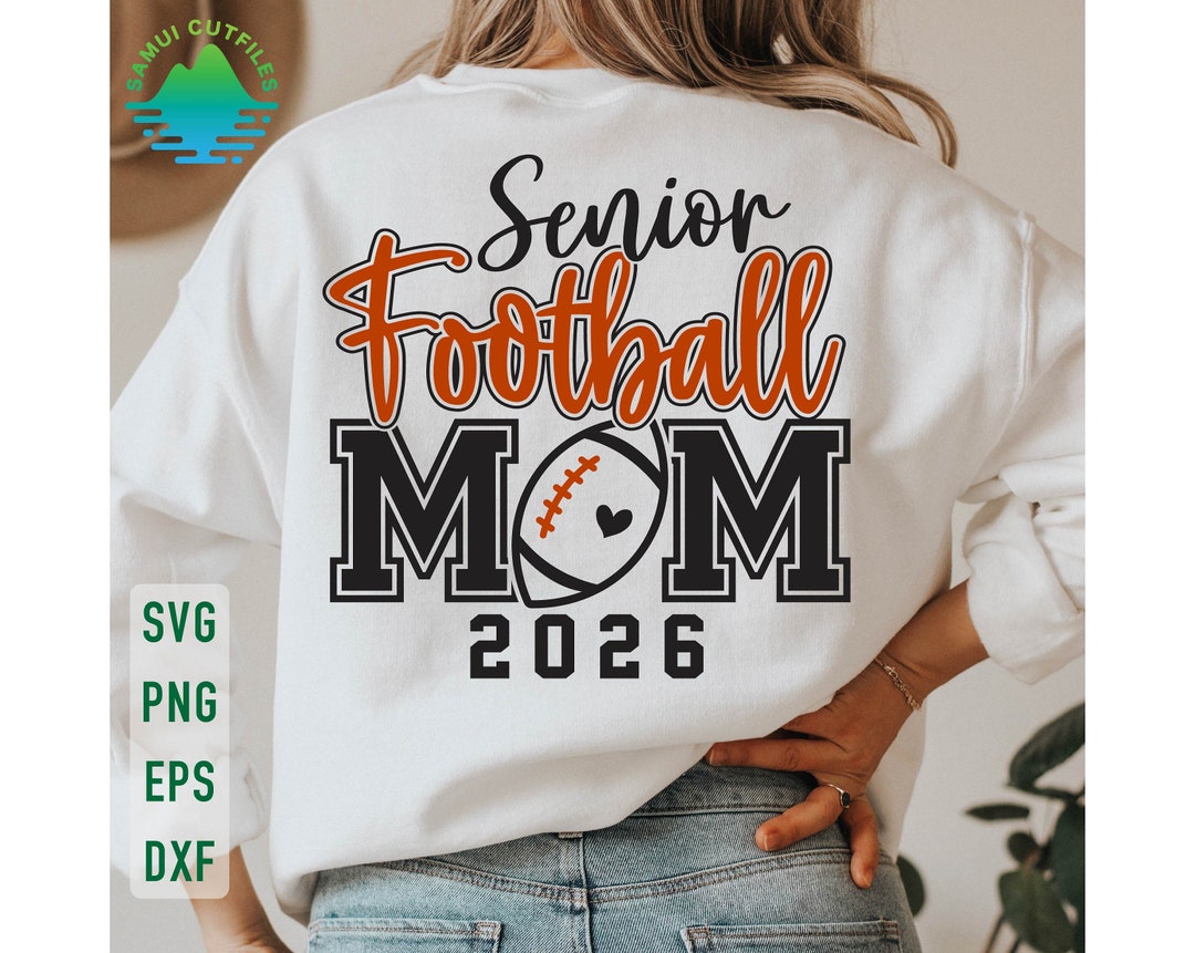 Senior Football Mom 2026 Svg, Football Mom Svg, Senior Mom 2026 Svg ...