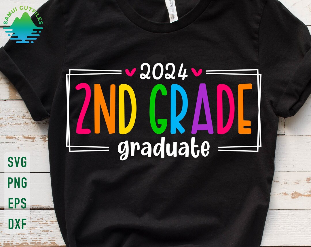 2nd Grade Graduate 2024 Svg, Last Day of School Svg, Second Grade Svg ...