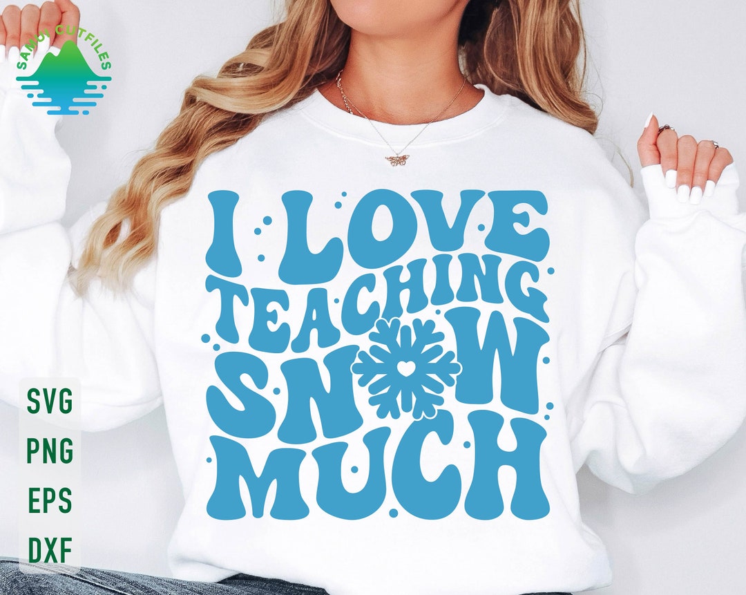 I Love Teaching Snow Much Svg, Teacher Christmas Svg, Teacher Gifts ...