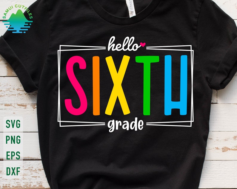 Hello Sixth Grade Svg Sixth Grade Svg 6th Grade Svg 1st Day - Etsy