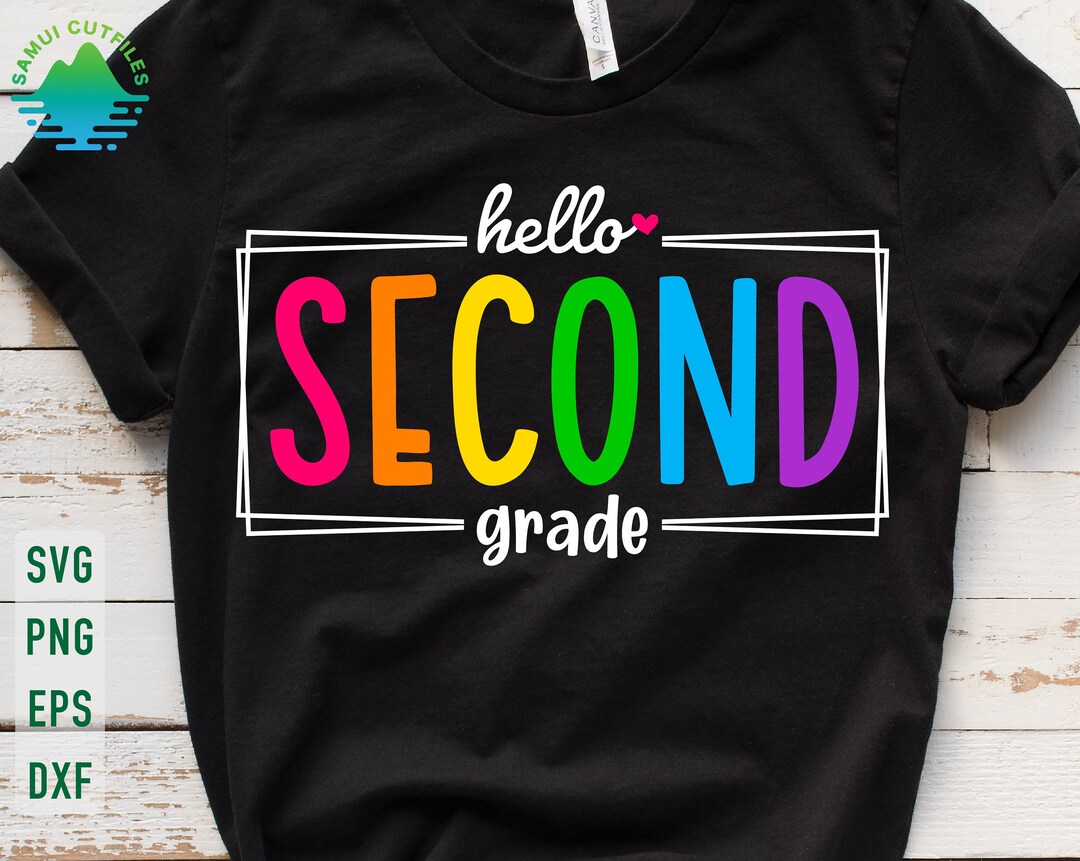 Hello Second Grade Svg, Second Grade Svg, 2nd Grade Svg, 1st Day of ...