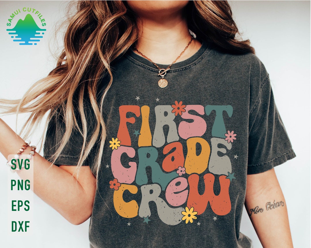 First Grade Crew Svg, 1st Grade Teacher, First Day of School Svg ...