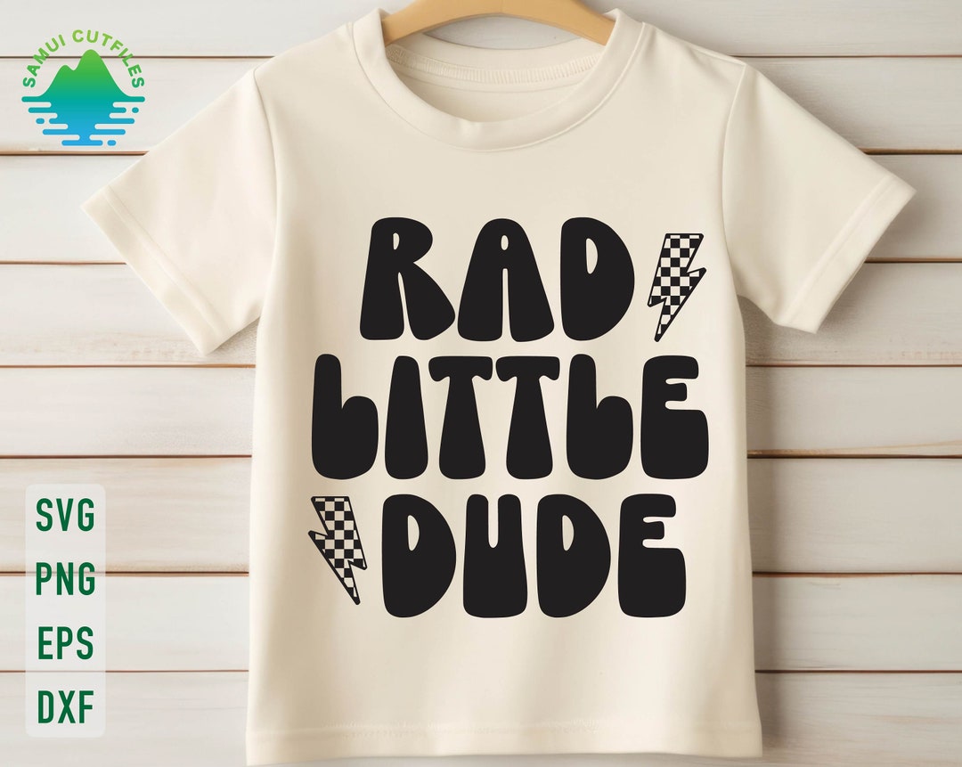 Rad Little Dude Svg, Cool Little Dude Svg, Rad Little Dude Png, Kiddo ...