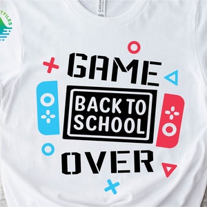 Game Over Back to School Svg, Back to School Svg, First Grade Svg ...