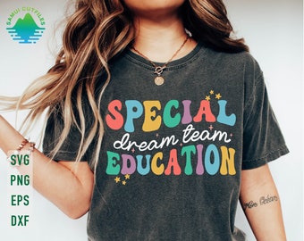 Special Education Dream Team Svg, Special Education Svg, First Day of ...