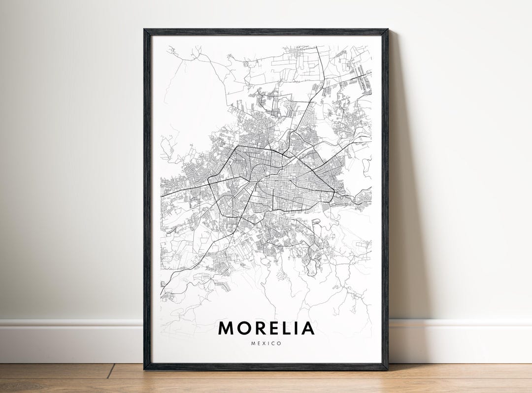 Morelia Map Print Morelia Mexico Map Poster Download Morelia Printable ...