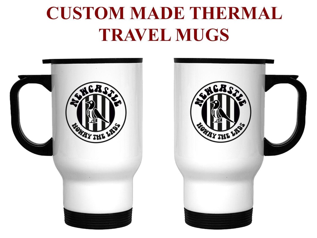 NEWCASTLE HOWAY the LADS Nufc Print Travel Mug - Custom Made Premium ...