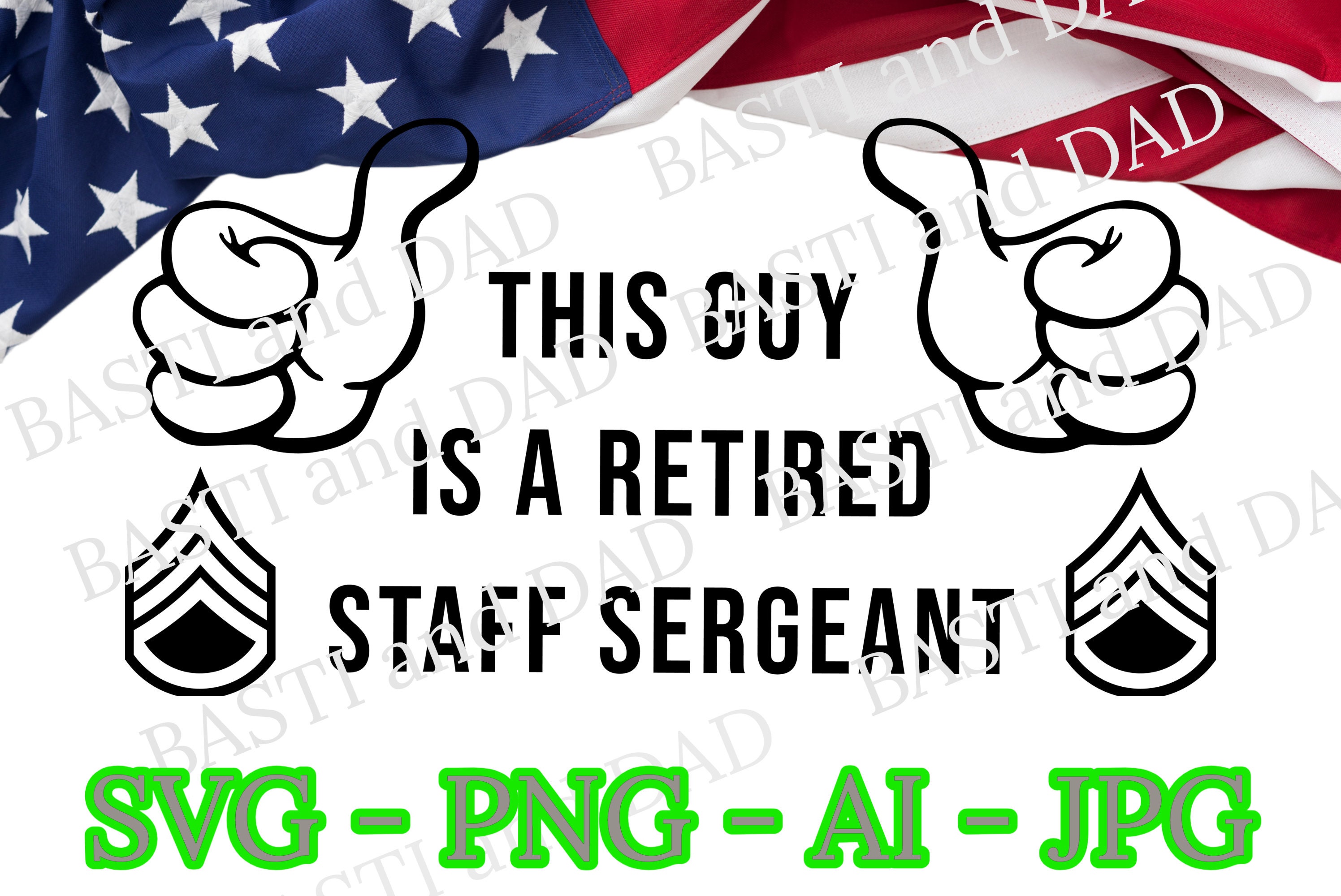 This Guy is a Retired US Army Staff Sergeant Svg, Retired SSGT Png ...