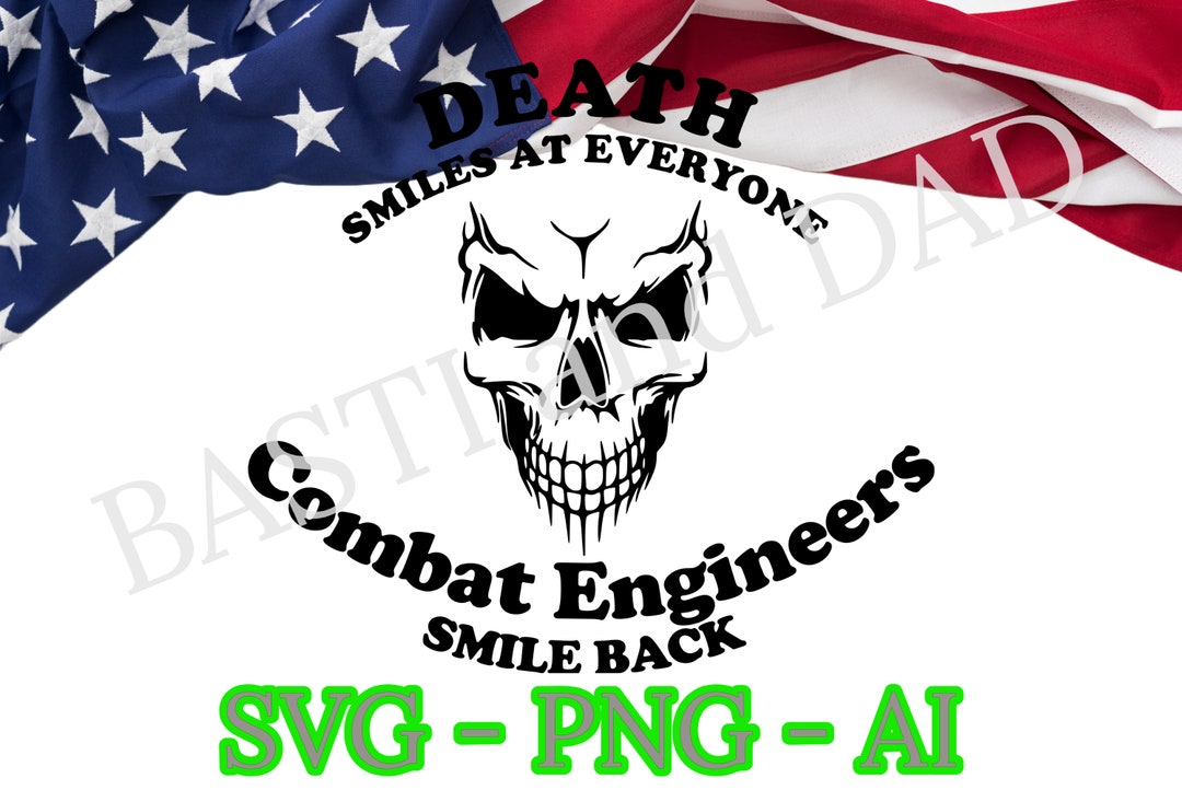 US Military Combat Engineers Death Smiles at Everyone Combat Engineers ...