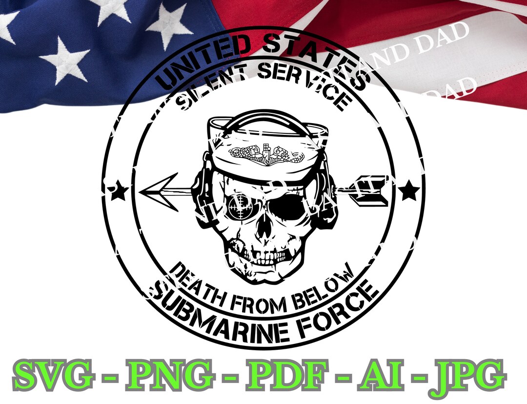 US Navy Silent Service SVG, Submarine Force PNG, Death From Below ... US Navy Silent Service SVG, Submarine Force PNG, Death From Below ...