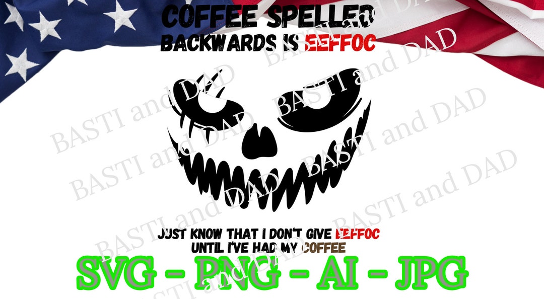 Coffee Spelled Backwards is EEFFOC File Svg Png, Crazy Funny Halloween ...