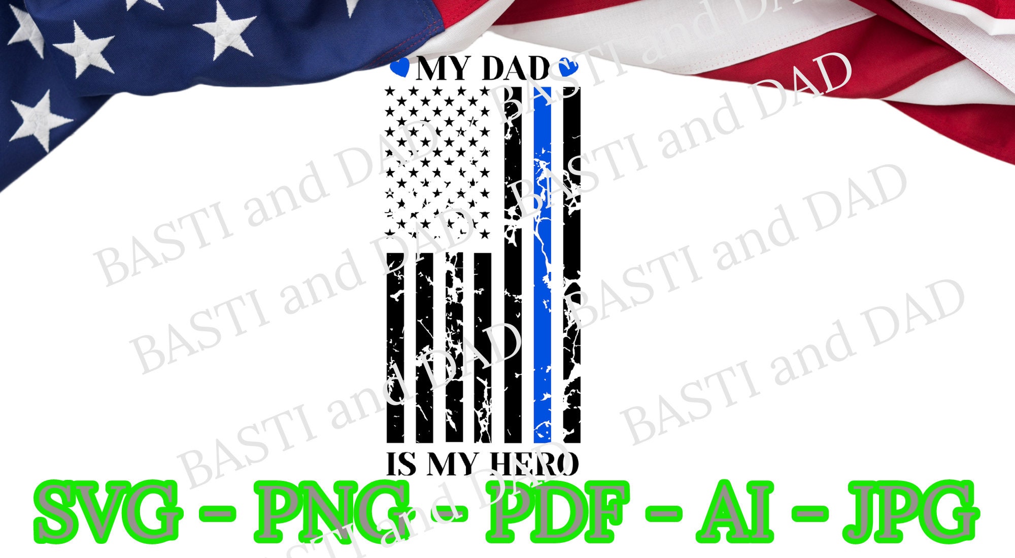 Blue Line Flag Police Officer Hero Dad SVG, PNG, Ai and Jpeg, Police ...