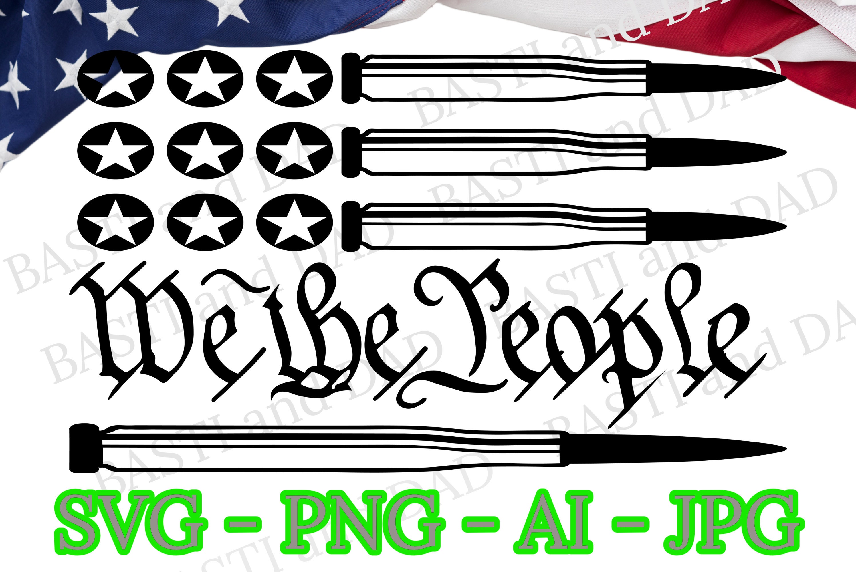 We the People Ammo US Flag SVG Png Ai and Jpeg USA - Etsy