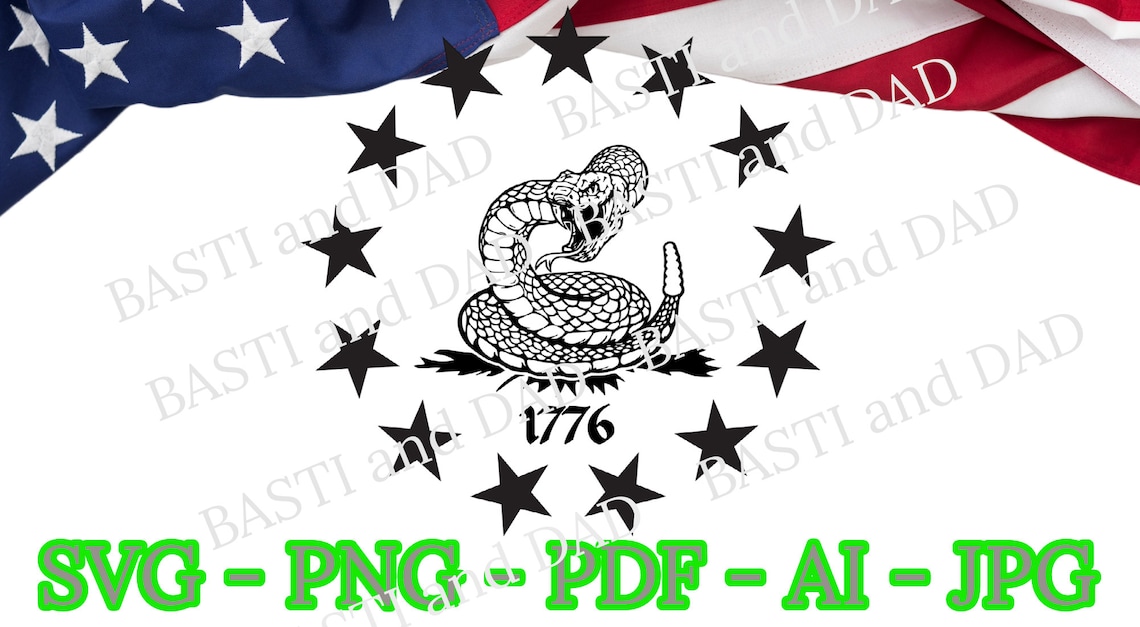 Don't Tread on Me 1776 Gadsden Snake SVG PNG Ai Jpg Betsy Ross ...