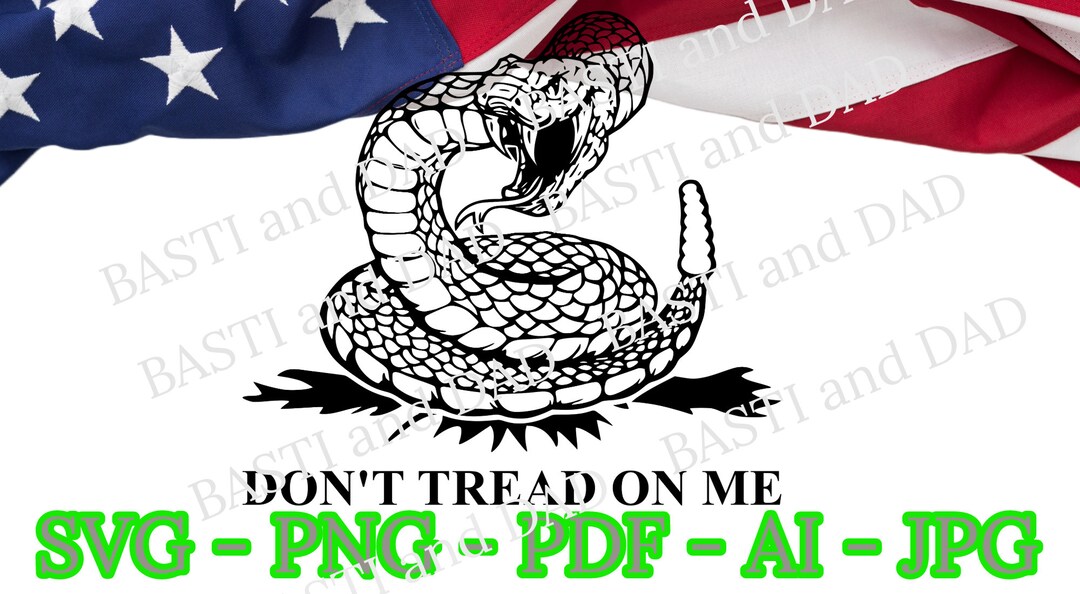 New Gadsden Snake, Don't Tread on Me Flag SVG PNG Ai and Jpg Betsy Ross ...