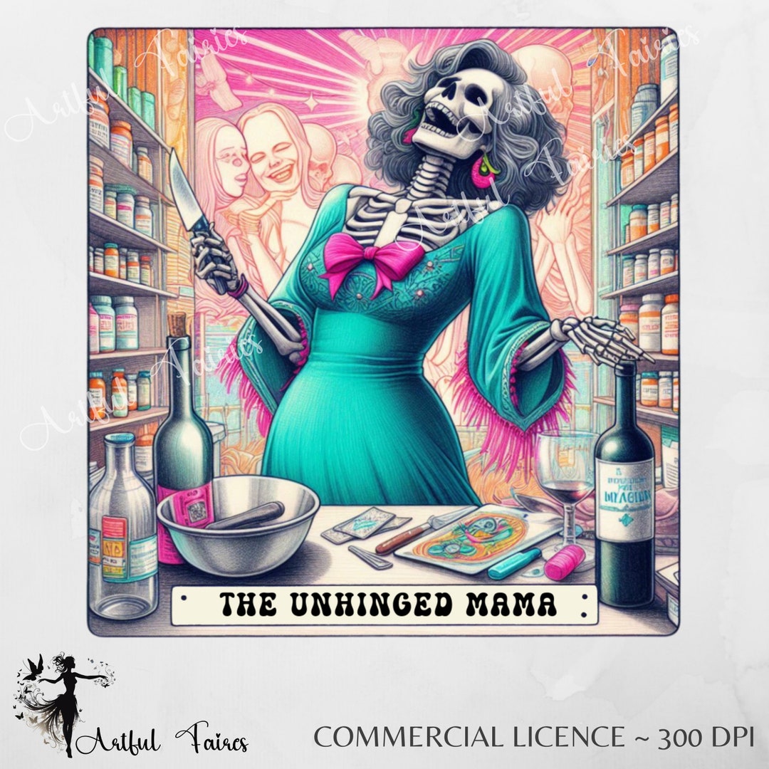 Unhinged Mama PNG Housewife Sarcastic Skeleton Snarky Humour Retro ...
