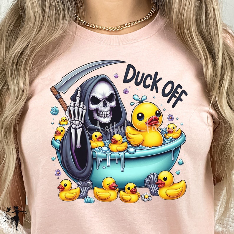 Duck off PNG Funny Skeleton Png Sarcastic Sublimation Design Shirt ...