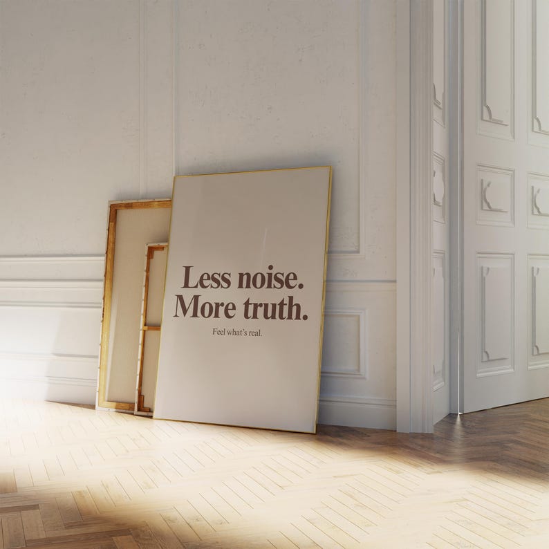 Minimalist Affirmation Print - Less Noise. More Truth. Motivational ...