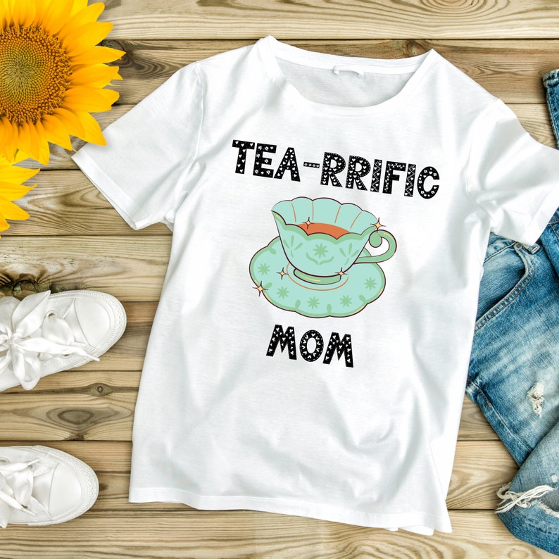 Tea-rrific Mom Png, Mother's Day Png, Mom Png, Downloadable File - Etsy