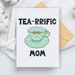Tea-rrific Mom Png, Mother's Day Png, Mom Png, Downloadable File - Etsy