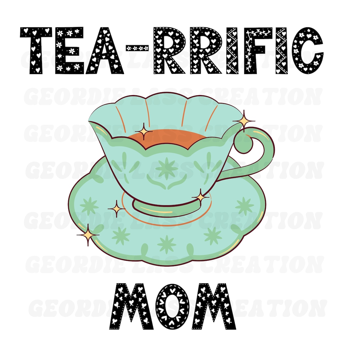 Tea-rrific Mom Png, Mother's Day Png, Mom Png, Downloadable File - Etsy