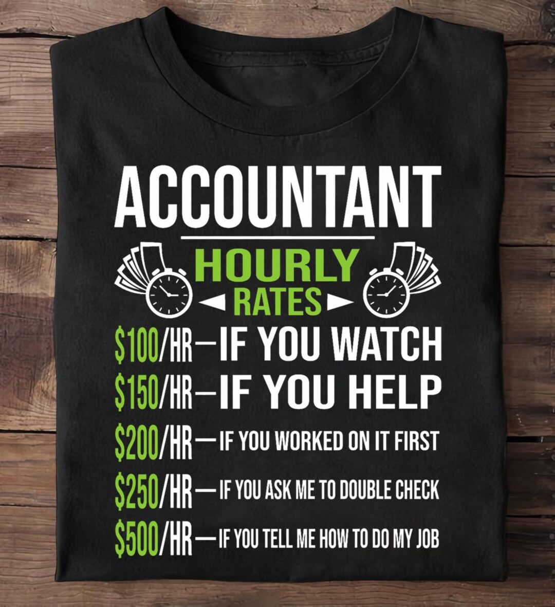 Accountant Hourly Rates Funny Accounting Cpa Humor Accountant T Shirt ...