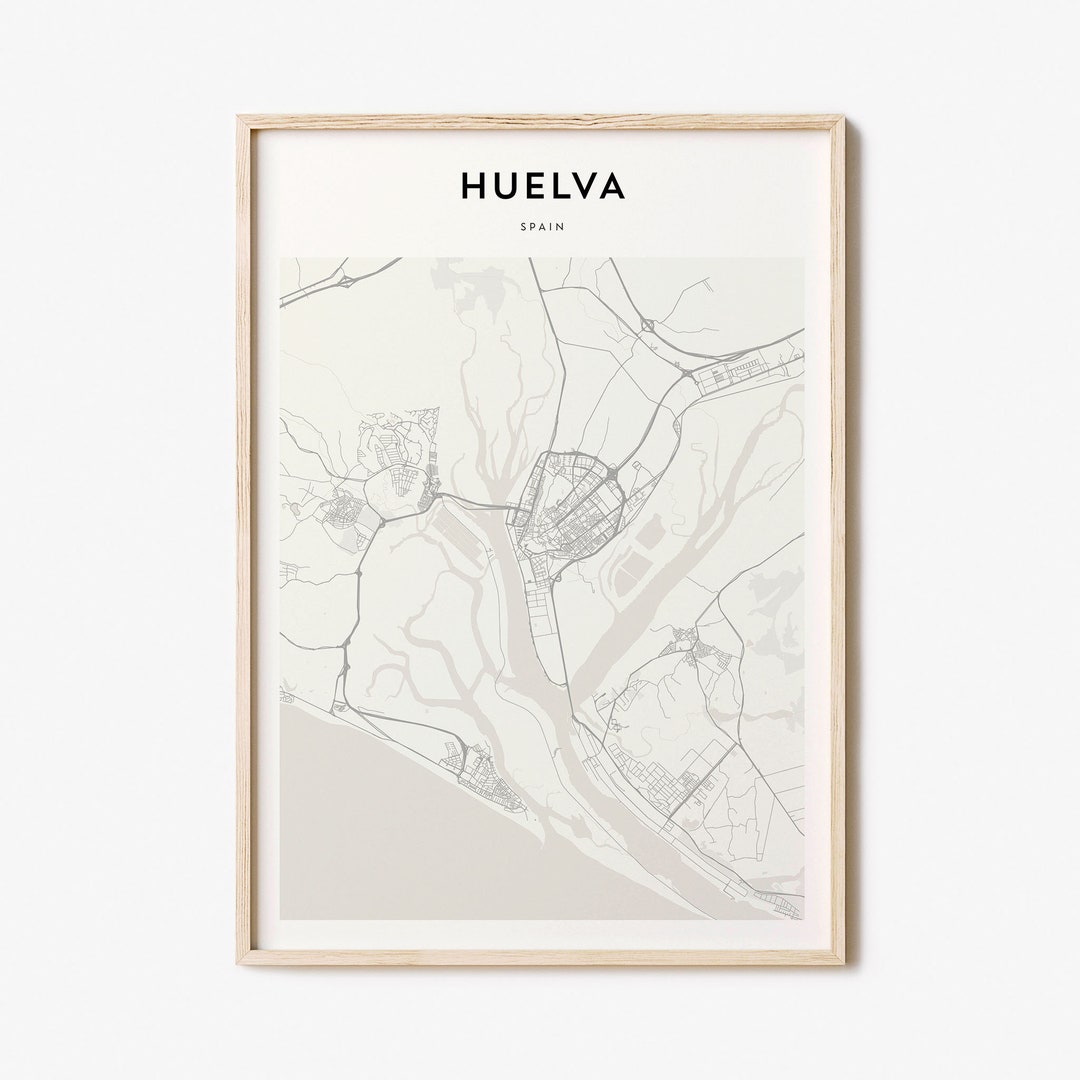 Huelva Map Poster, Huelva Map Print, Huelva Personalized Map Art ...