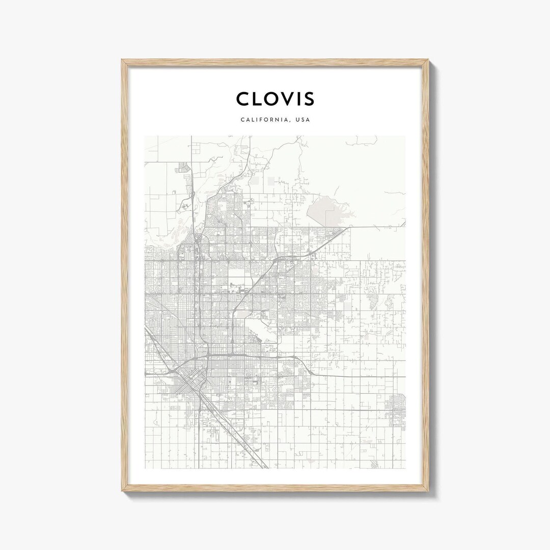 Clovis Map Print, California Poster, USA Wall Art, Fresno Custom Street ...