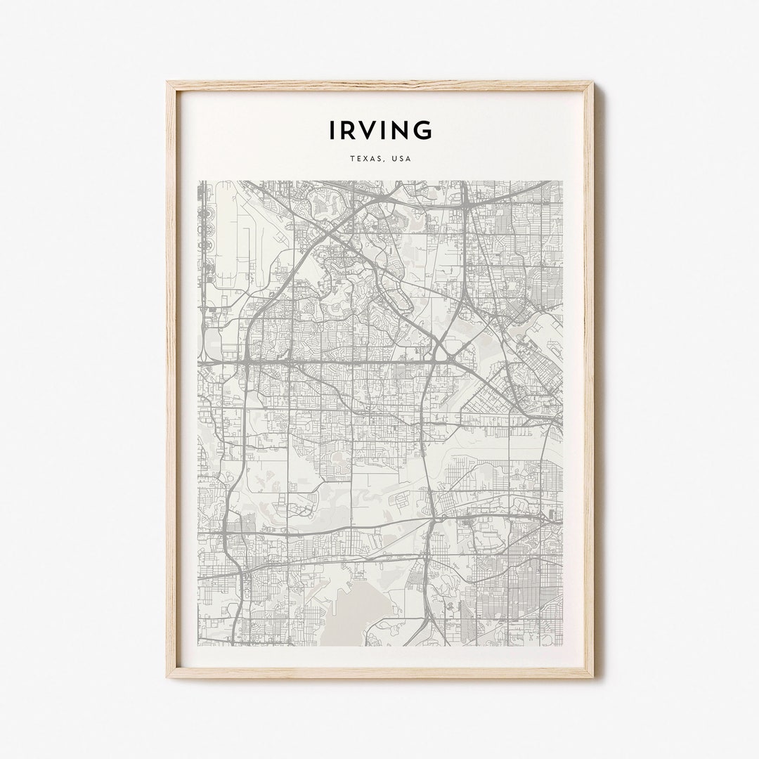 Irving Map Poster, Irving Map Print, Irving Personalized Map Art ...