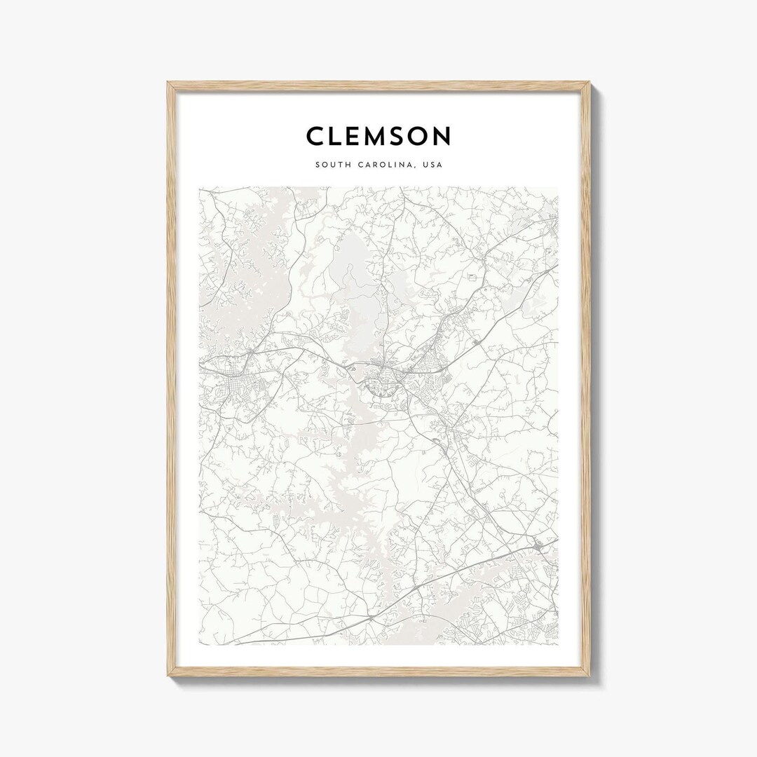 Clemson Map Print, South Carolina Poster, USA Wall Art, Clemson Custom ...