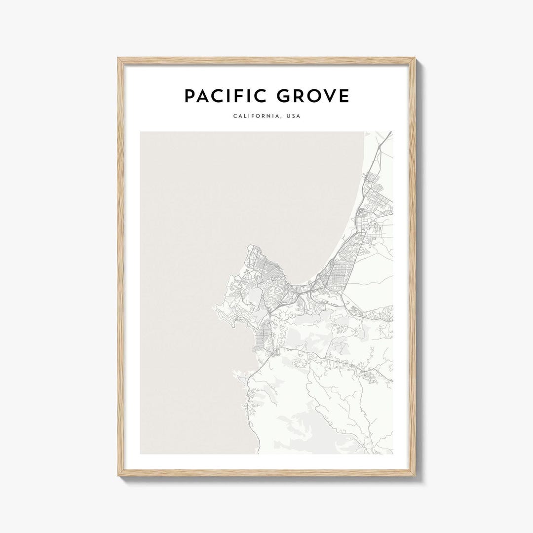 Pacific Grove Map Poster, Pacific Grove Map Print, Pacific Grove Travel ...