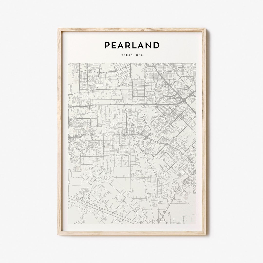 Pearland Map Poster, Pearland Map Print, Pearland Personalized Map Art ...