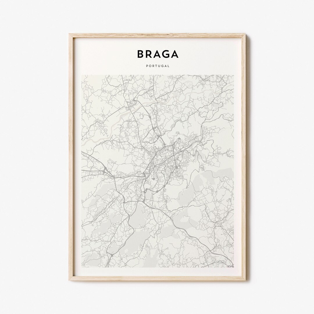 Braga Map Poster, Braga Map Print, Braga Personalized Map Art, Braga ...