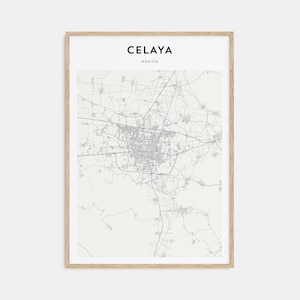 Celaya Map Poster, Celaya Map Print, Celaya Personalized Map Art ...